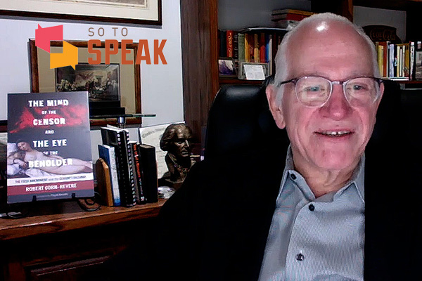 So To Speak Podcast The Mind Of The Censor With Robert Corn Revere so-to-speak-podcast-the-mind-of-the-censor-with-robert-corn-revere